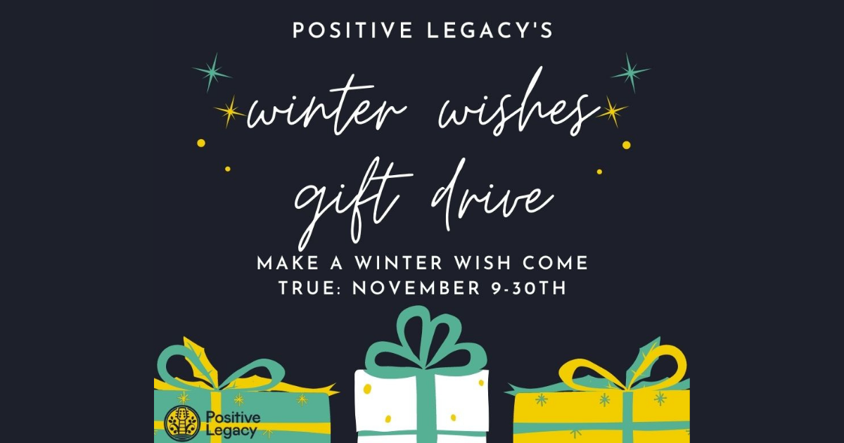 Positive Legacy Announces "Winter Wishes Gift Drive" Supporting ...