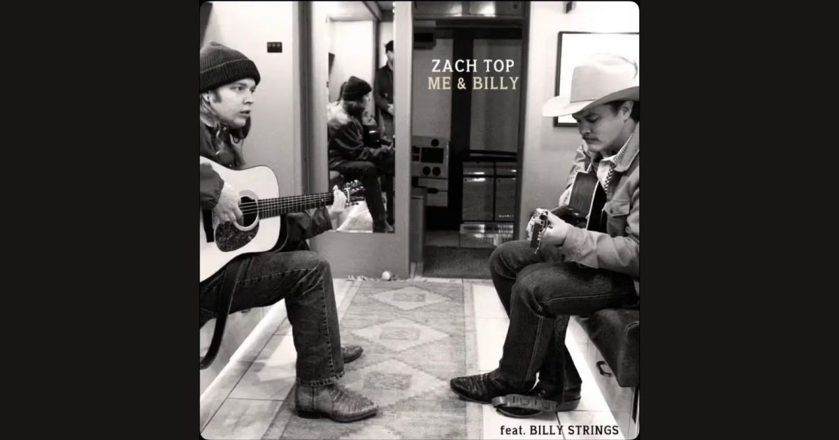 Zach Top Releases EP Featuring Billy Strings, 'Me & Billy (Live ...
